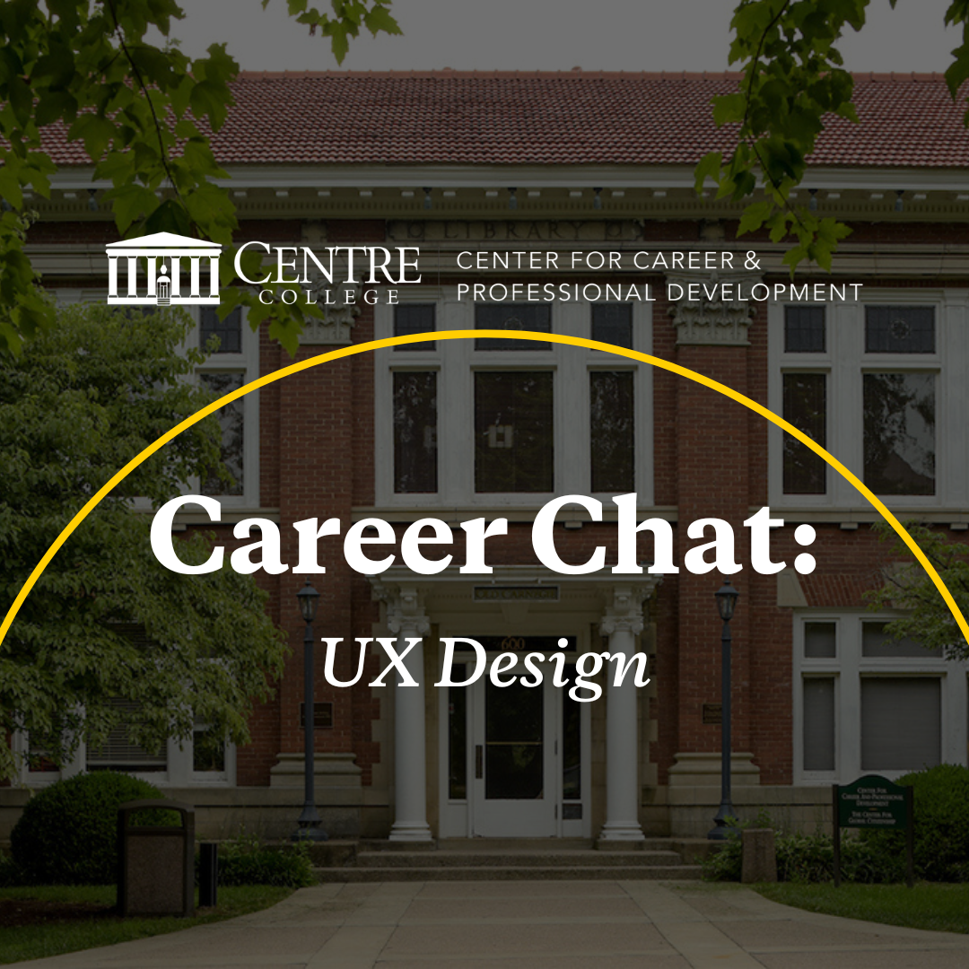 Career Chat: UX Design | Centre College