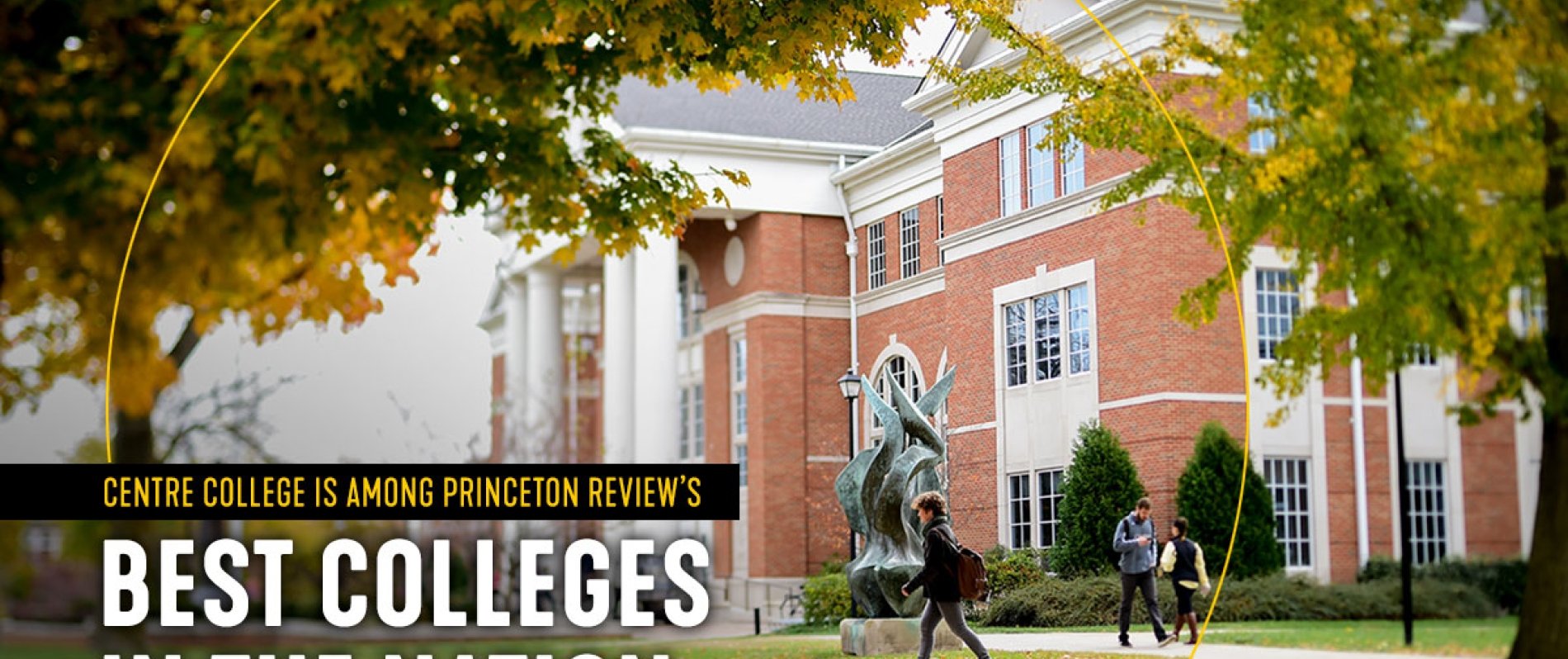 Centre distinguished among ‘nation’s best 388 colleges’ by Princeton ...